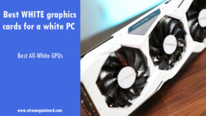 5 Best Graphics Cards for Ryzen 5 5500 - Xtremegaminerd