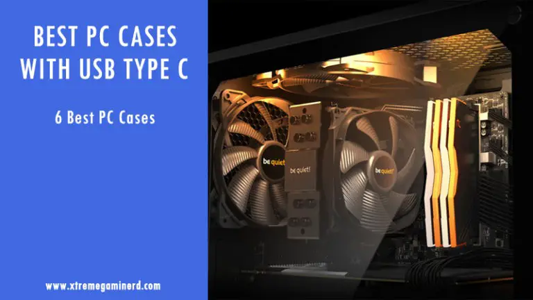 6 Best PC Cases with USB Type C port - Xtremegaminerd