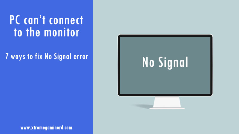 PC can't display anything on monitor? Try these 7 fixes - Xtremegaminerd