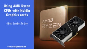 Using Ryzen CPUs with Nvidia graphics cards - Xtremegaminerd