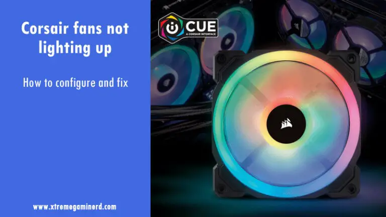 RGB Fusion Not Detecting Fans: 4 Ways To Fix - Xtremegaminerd
