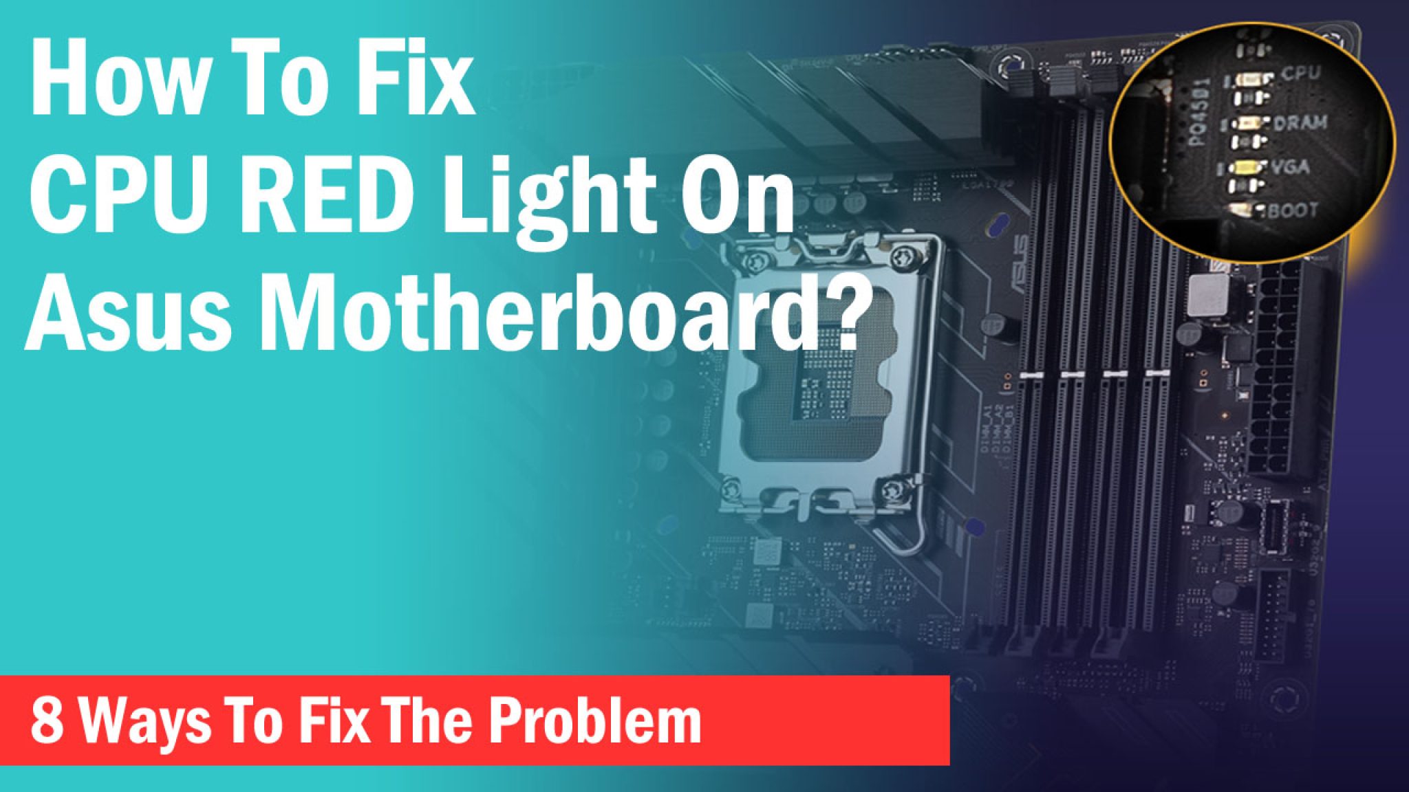 How To Fix VGA Light On Motherboard? 7 Ways To Fix The Issue ...