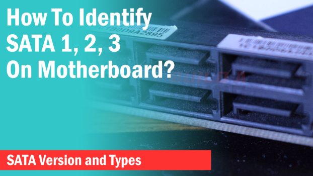 How To Identify SATA 1, 2, and 3 On Your Motherboard? - Xtremegaminerd