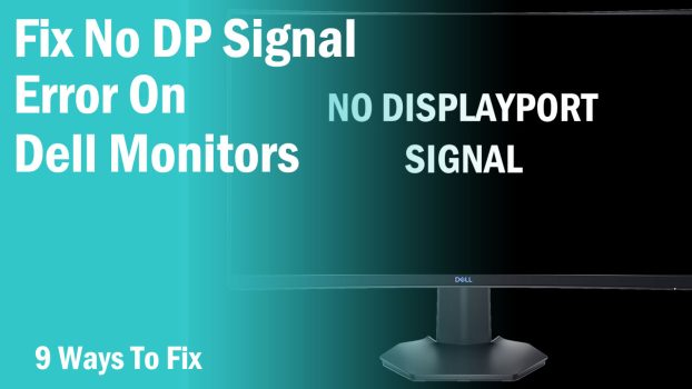 How To Fix No DP Signal From Your Device Dell Monitor: 9 Easy Fixes - Xtremegaminerd