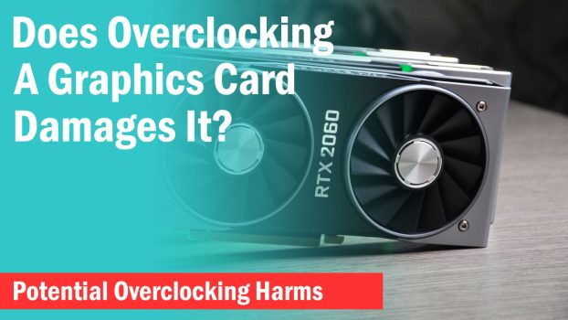 Does Overclocking Damage GPU? Explained - Xtremegaminerd
