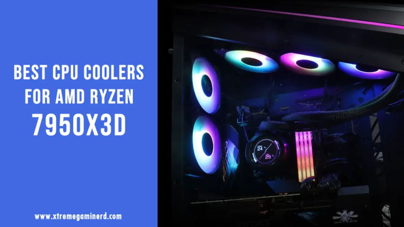 6 Best CPU Coolers For AMD Ryzen 9 7900X - Xtremegaminerd