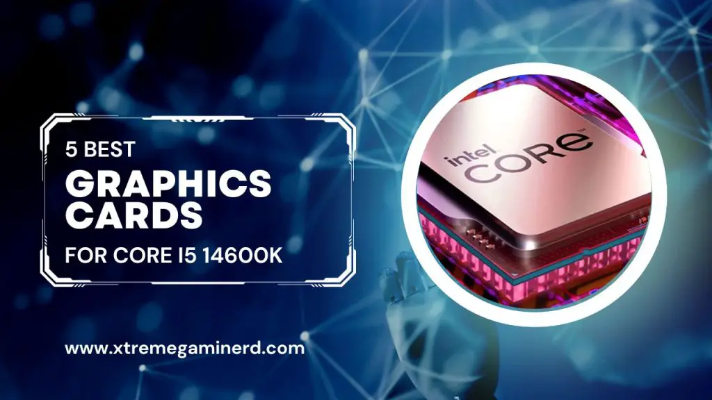 5 Best Graphics Cards for Intel Core i3 10100 and 10100F - Xtremegaminerd